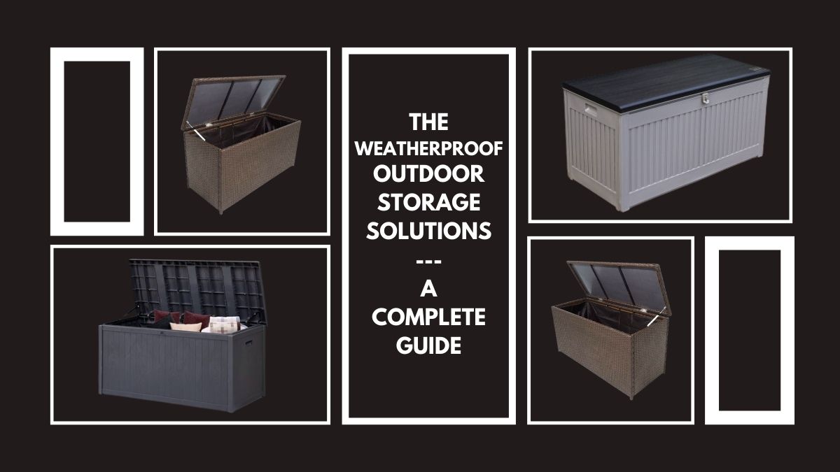The Weatherproof Outdoor Storage Solutions: A Complete Guide - Dwell ...