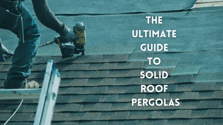 The Ultimate Guide to Solid Roof Pergolas - Dwell Gardens